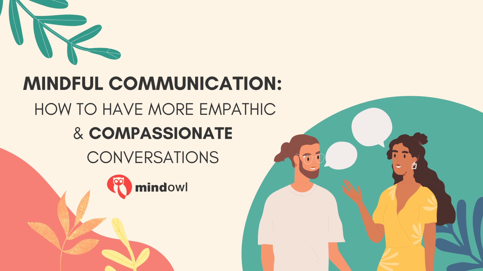 Mindful Communication: How To Have More Empathic & Compassionate ...