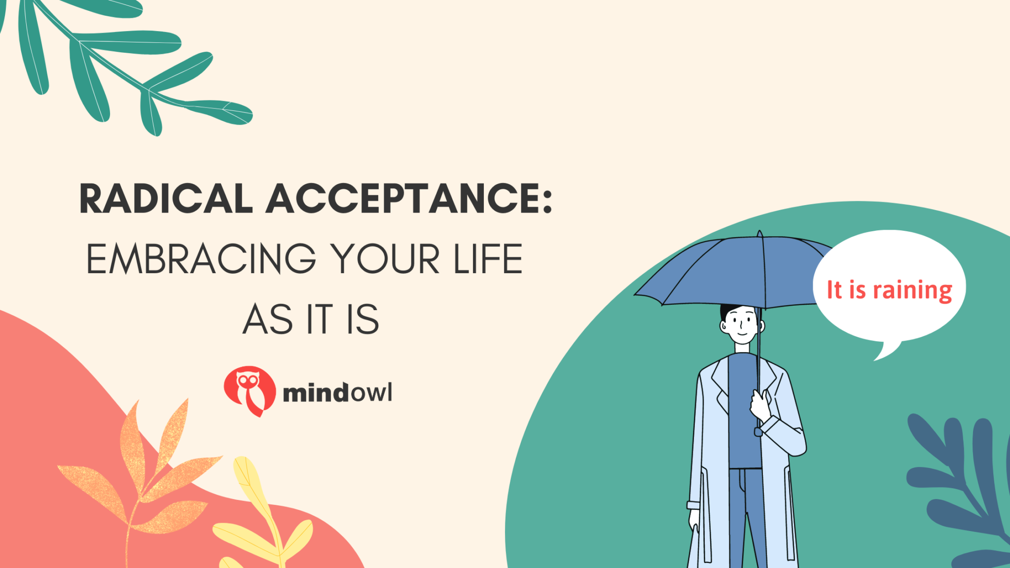 Radical Acceptance: Embracing Your Life As It Is - MindOwl