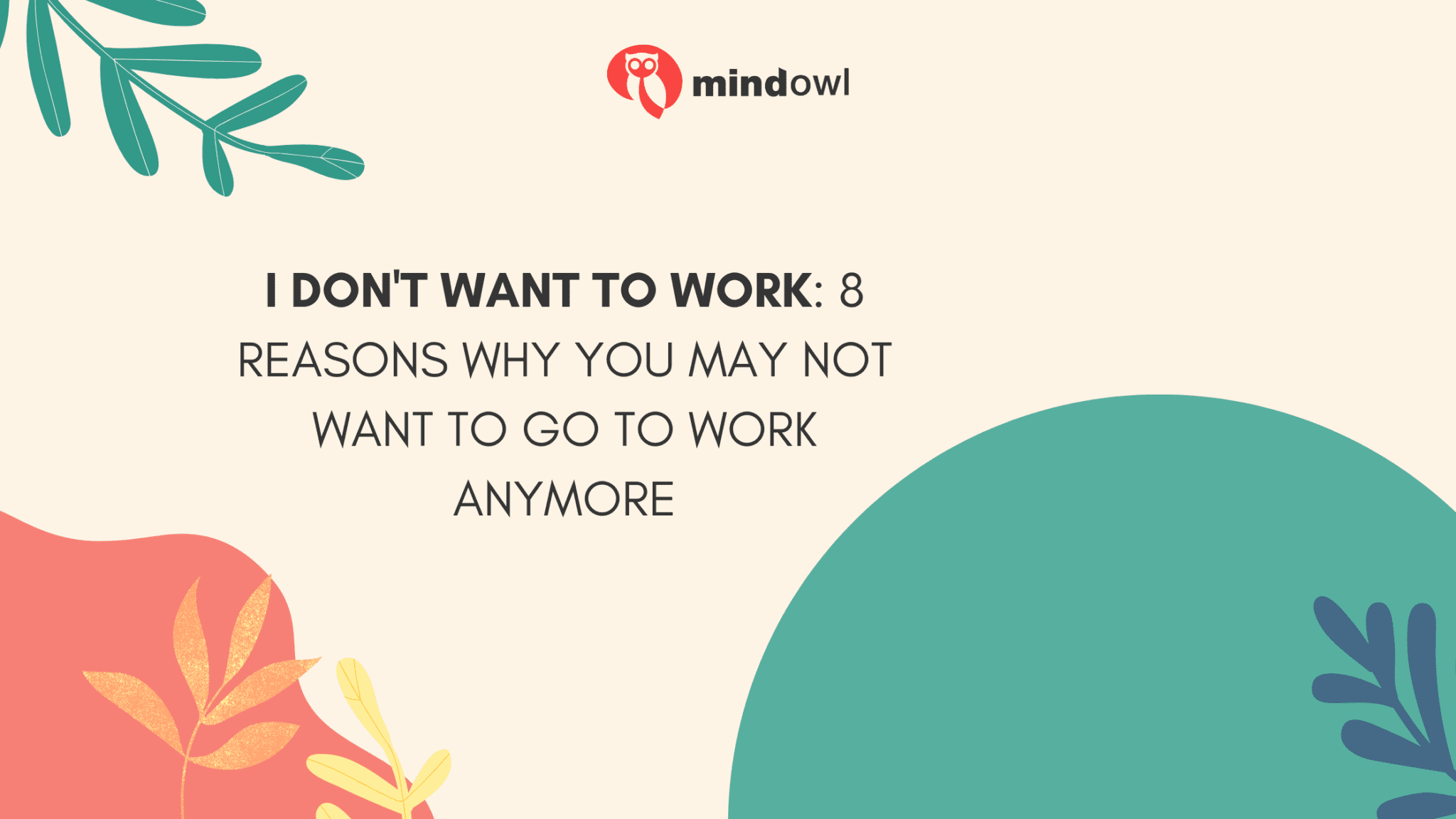 I Don't Want To Work: 8 Reasons Why You May Not Want To Go To Work ...