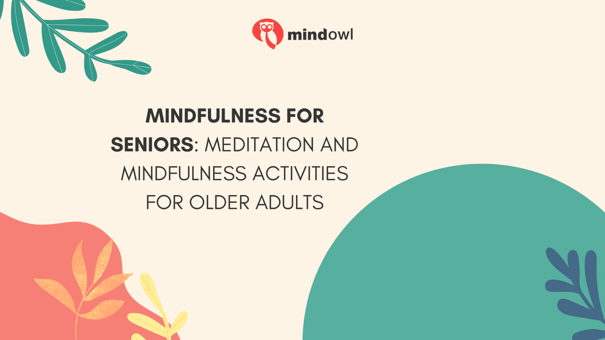 Mindfulness For Seniors: Meditation And Mindfulness Activities For ...