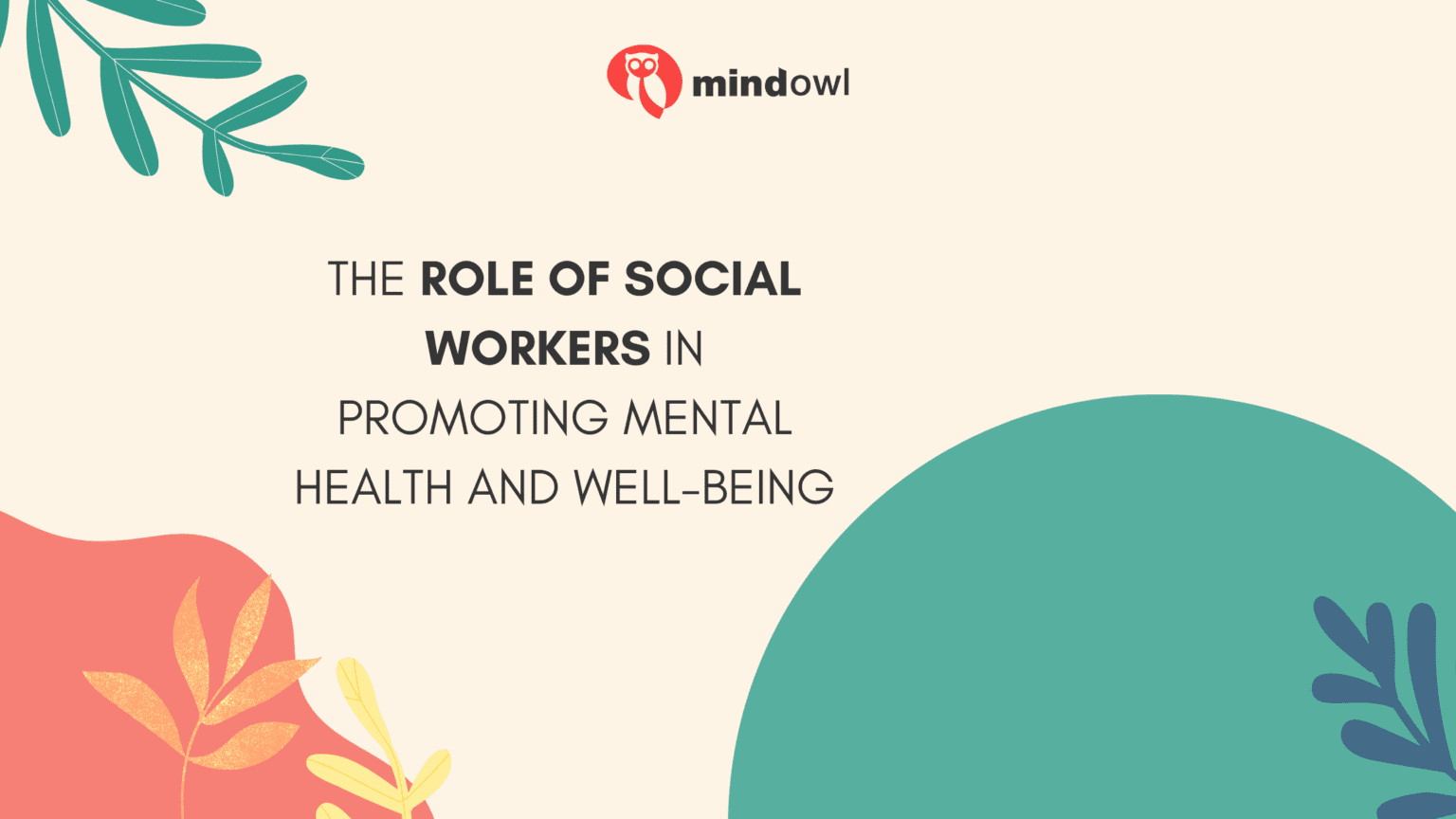 The Role Of Social Workers In Promoting Mental Health And Well-being ...
