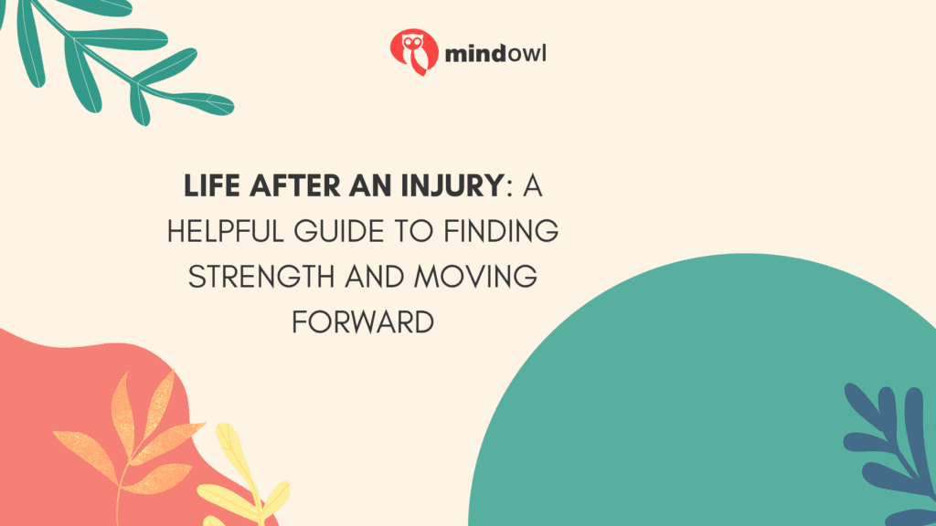 Life After An Injury: A Helpful Guide To Finding Strength And Moving ...