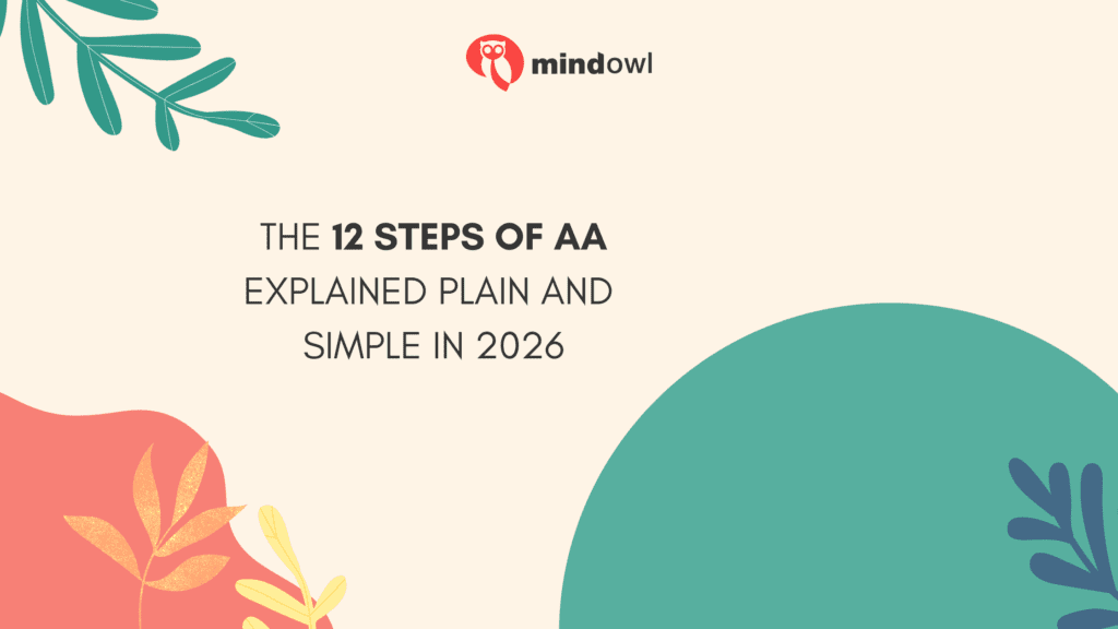 The 12 Steps Of AA Explained Plain And Simple In 2026 - MindOwl